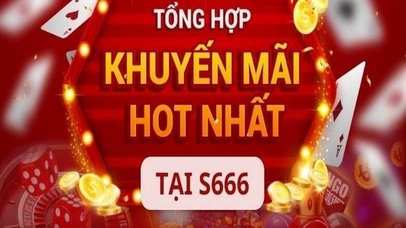 Khuyến mãi S666 – Tải app s666 ngay nhận thưởng liền tay 100k - Bảo Bối Huyền Thoại